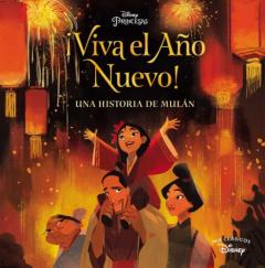 ¡Viva El Año Nuevo! (Mis Clasicos Disney) - Una Historia De Mulan ...