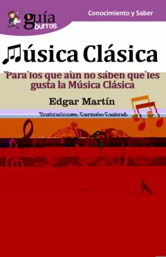 Guiaburros Musica Clasica: Para Los Que Aun No Saben Que Les Gusta La ...