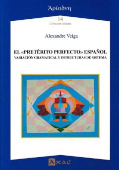 El Preterito Perfecto Español: Variacion Gramatical Y Estructuras De ...